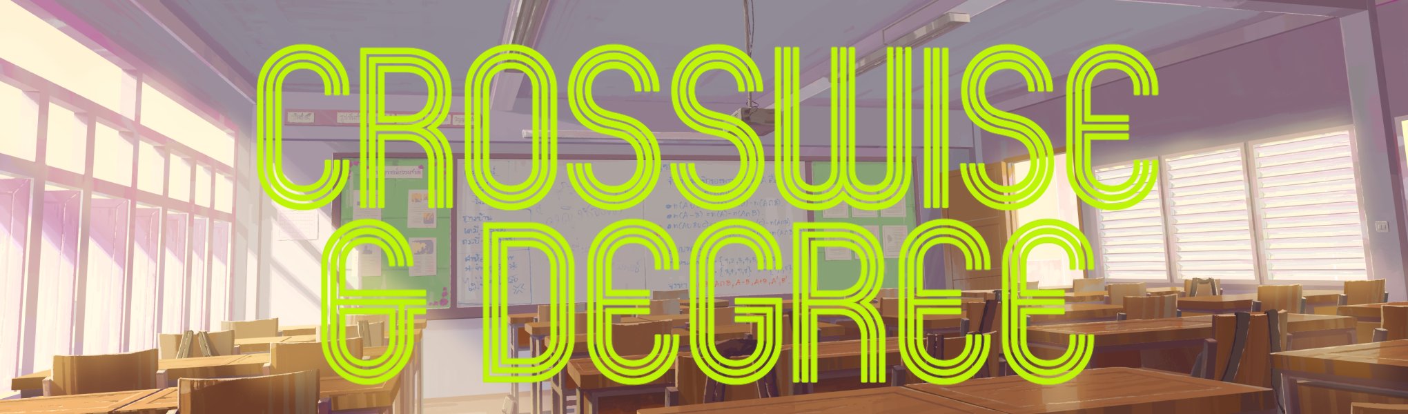 Crosswise & Degree – Homu